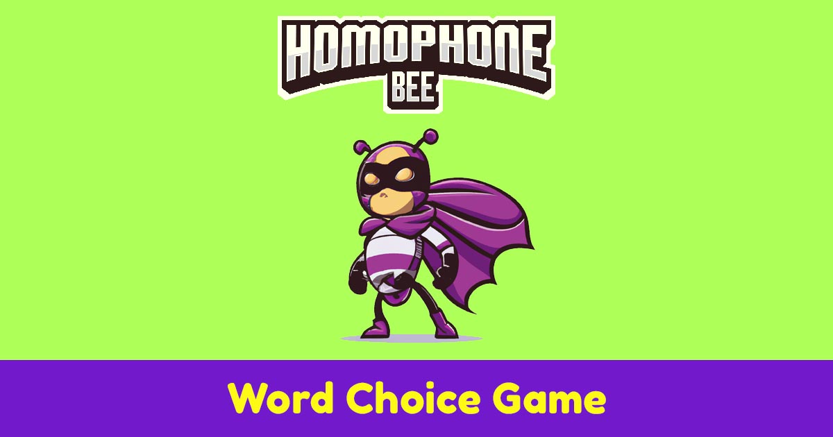 Homophone Bee | Word Choice Game