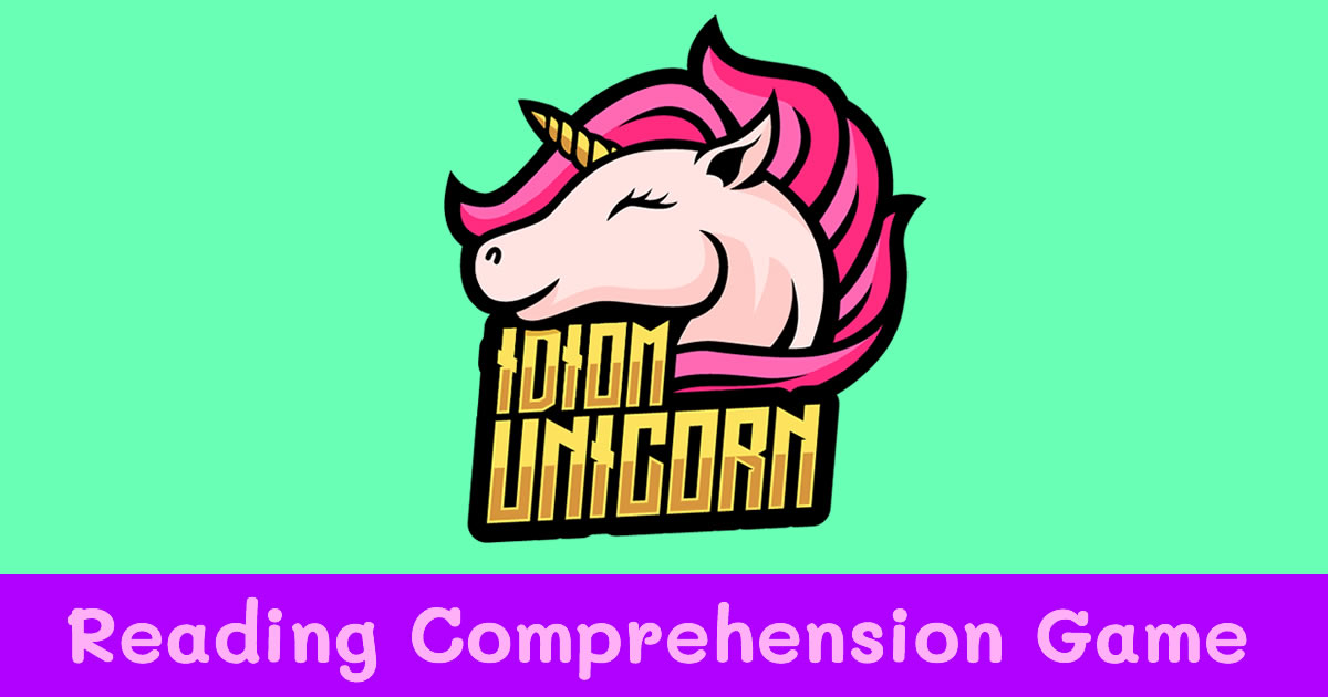 Idiom Unicorn | Reading Comprehension Game